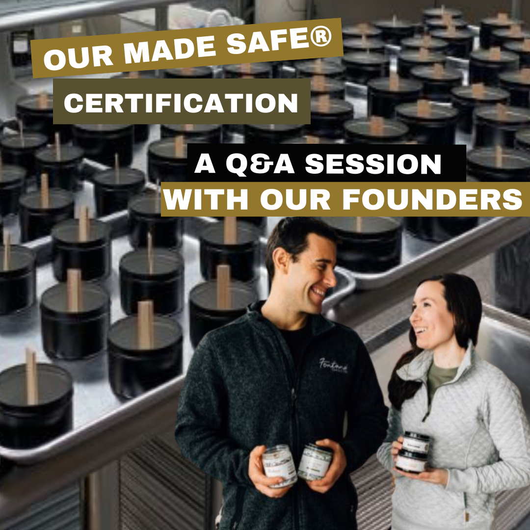 Our MADE SAFE Certification - A Q&A with our Founders – Fontana Candle Co